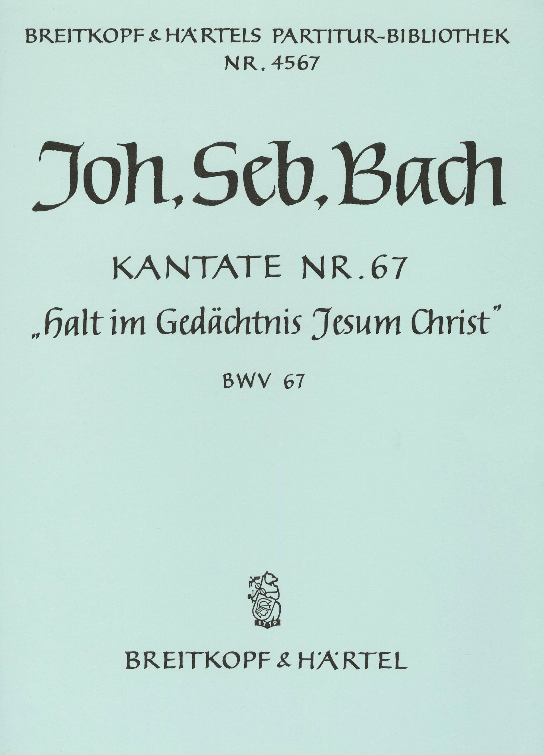 BACH - Cantata BWV 67 “Hold in remembrance Jesus Christ” – CECCHERINIMUSIC